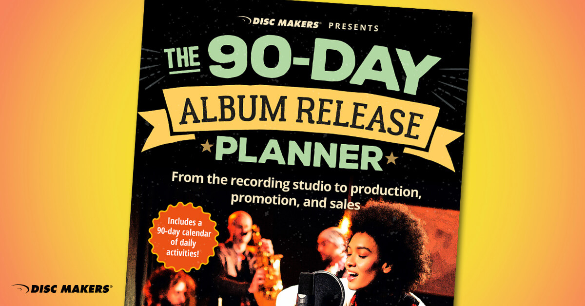 The 90-Day Album Release Planner | Free Guide | Disc Makers