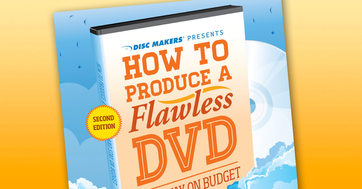 How to Produce a Flawless DVD | Free Guide | Disc Makers